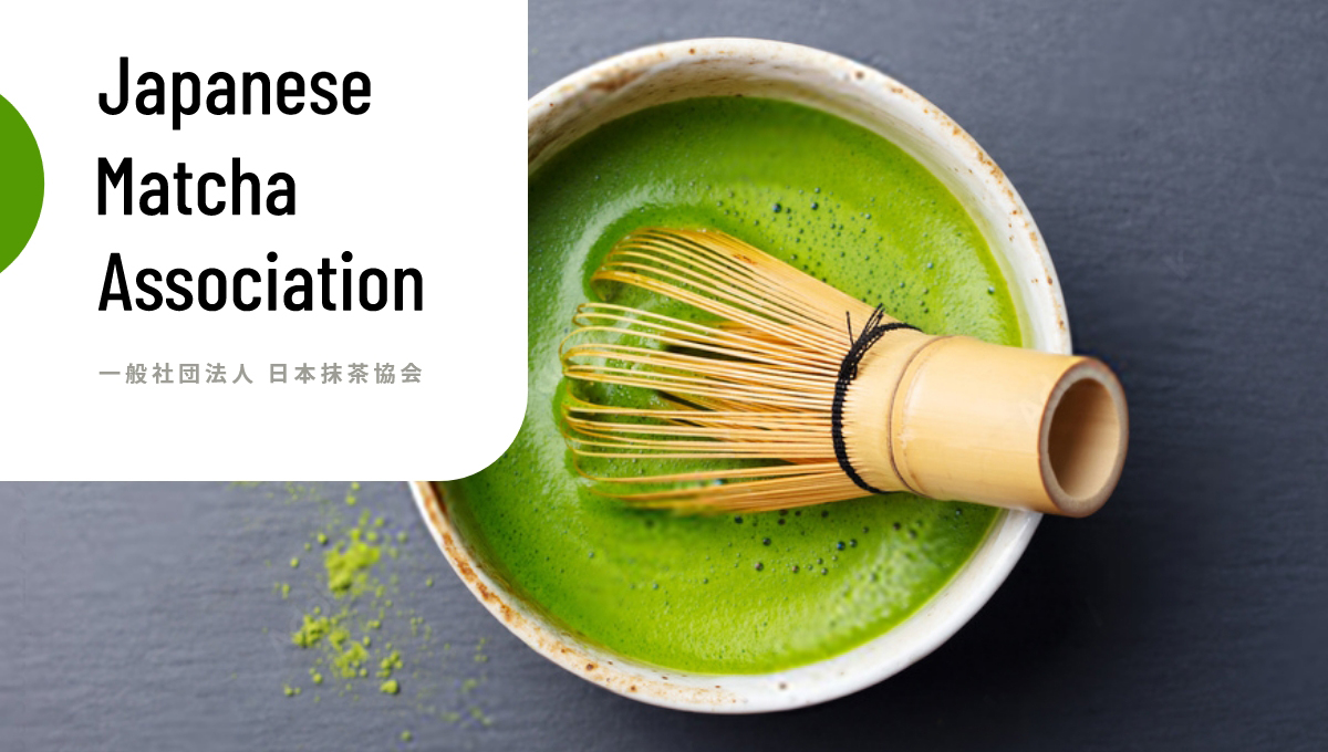 What is MATCHA | Japan Matcha Association